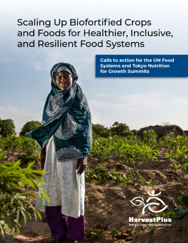 Scaling up biofortified crops and foods for healthier, inclusive, and ...